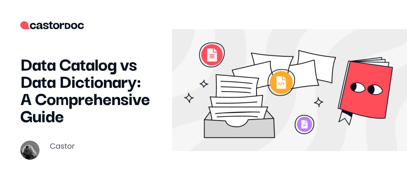 Data Catalog vs Data Dictionary: A Comprehensive Guide - Catalog Blog
